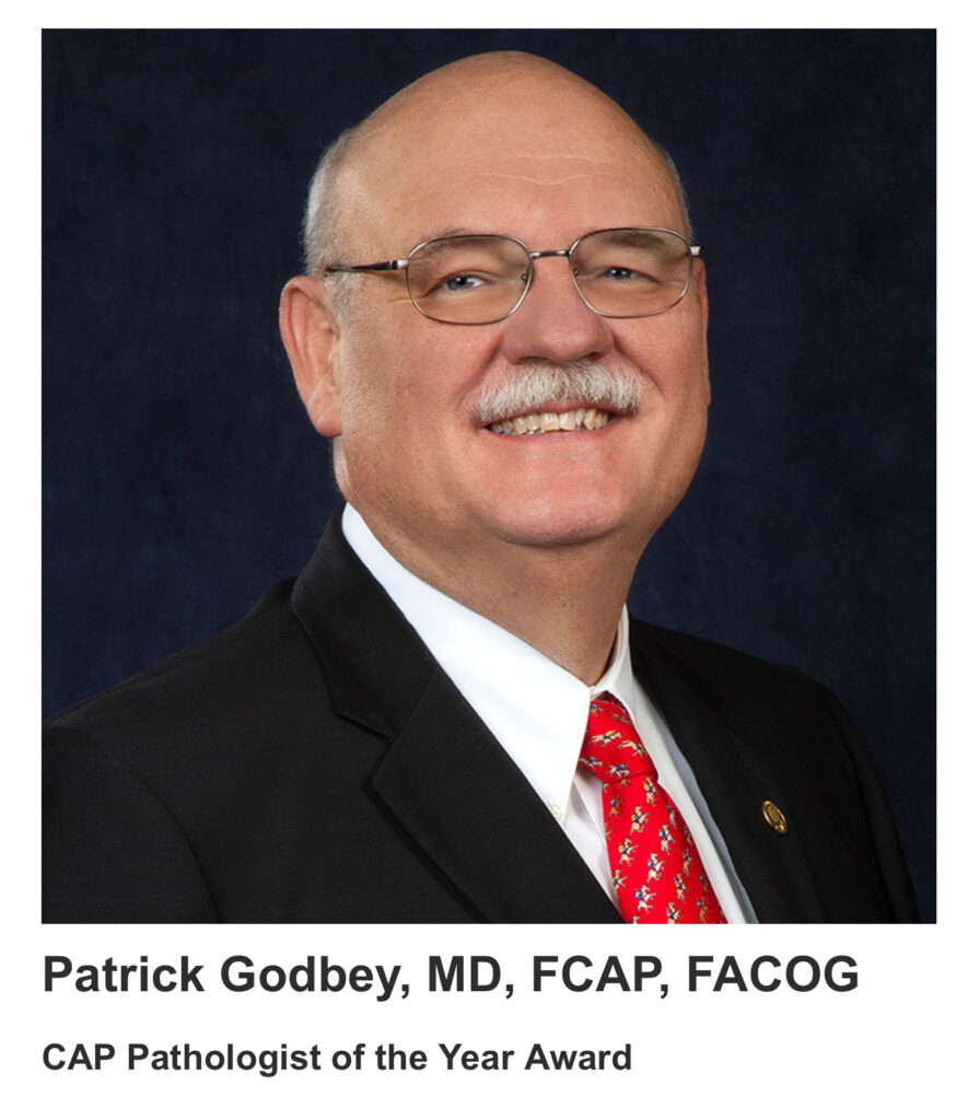 Patrick E.T. Godbey, MD, FCAP, FACOG, Named Pathologist of the Year by ...